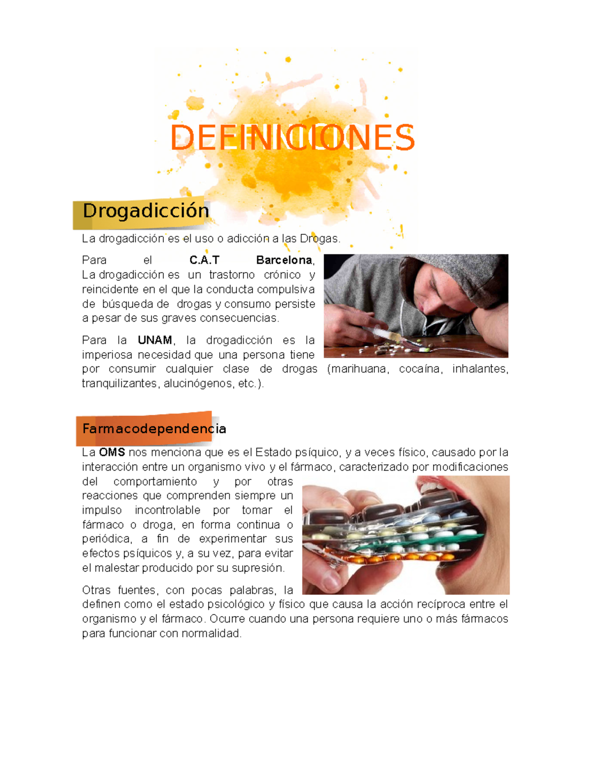 DROGADICCIÓN Y SUS DEFINICIONES - Drogadicción La drogadicción es el ...