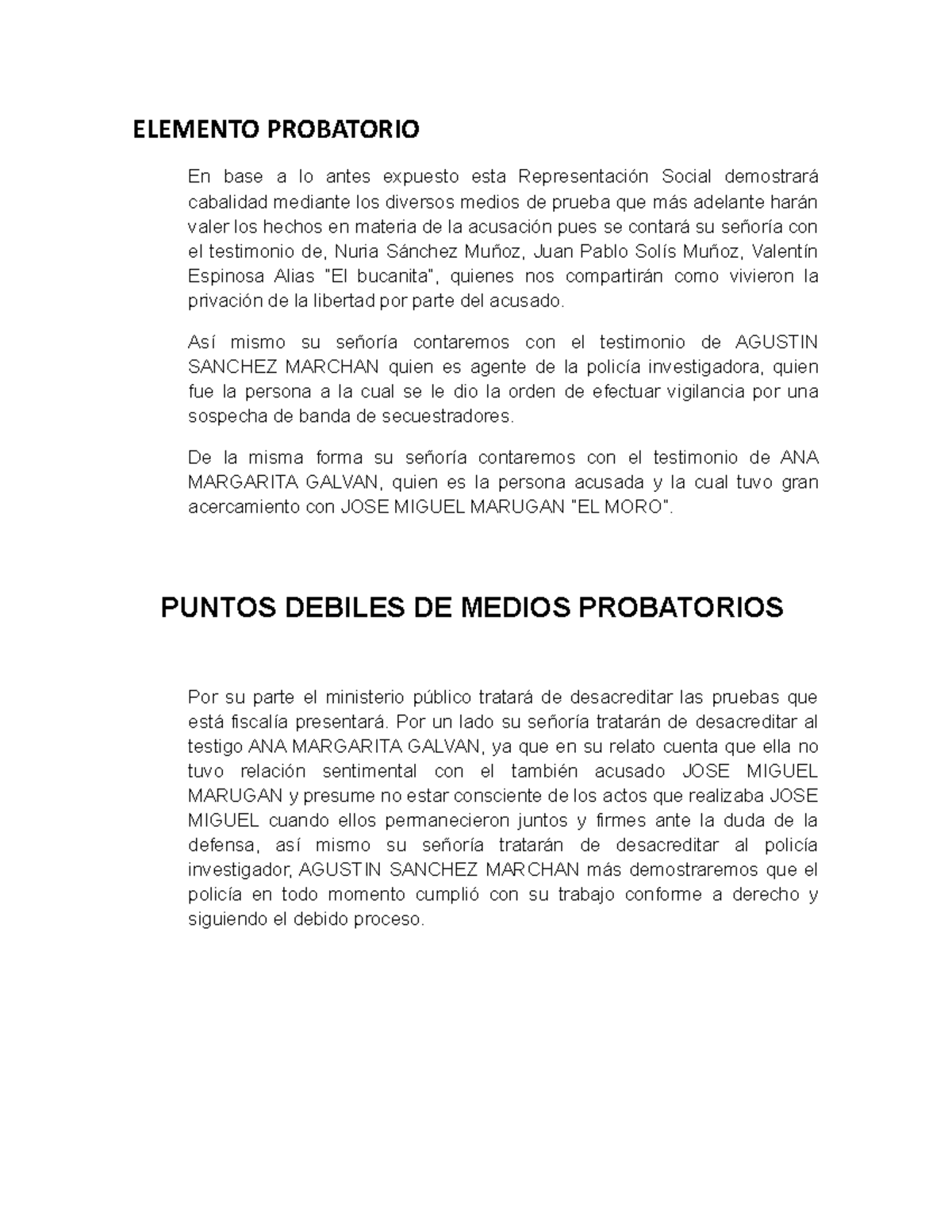 Elemento Probatorio - ELEMENTO PROBATORIO En base a lo antes expuesto ...