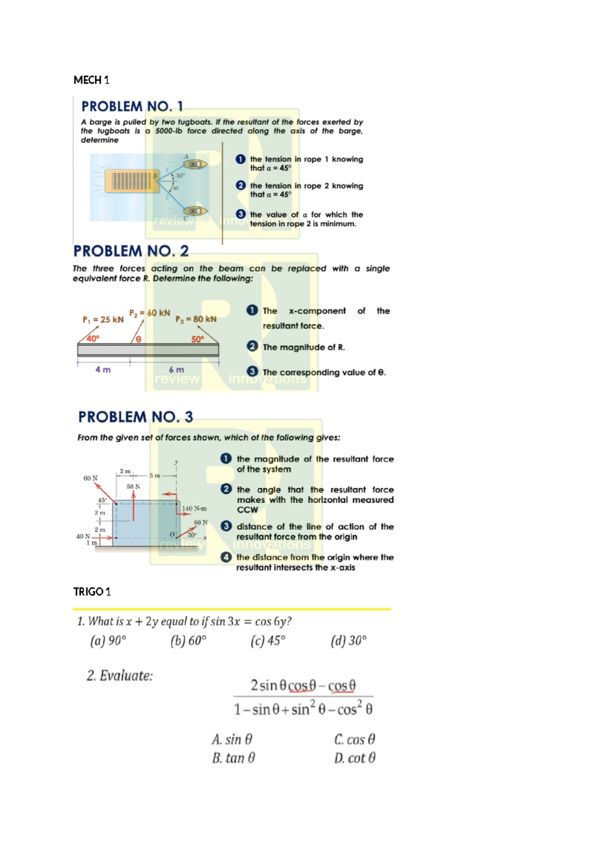 MECH 1 - MECHANICS - MECH 1 PROBLEM NO. 1 A barge is pulled two tugboats. If the resultant of ...