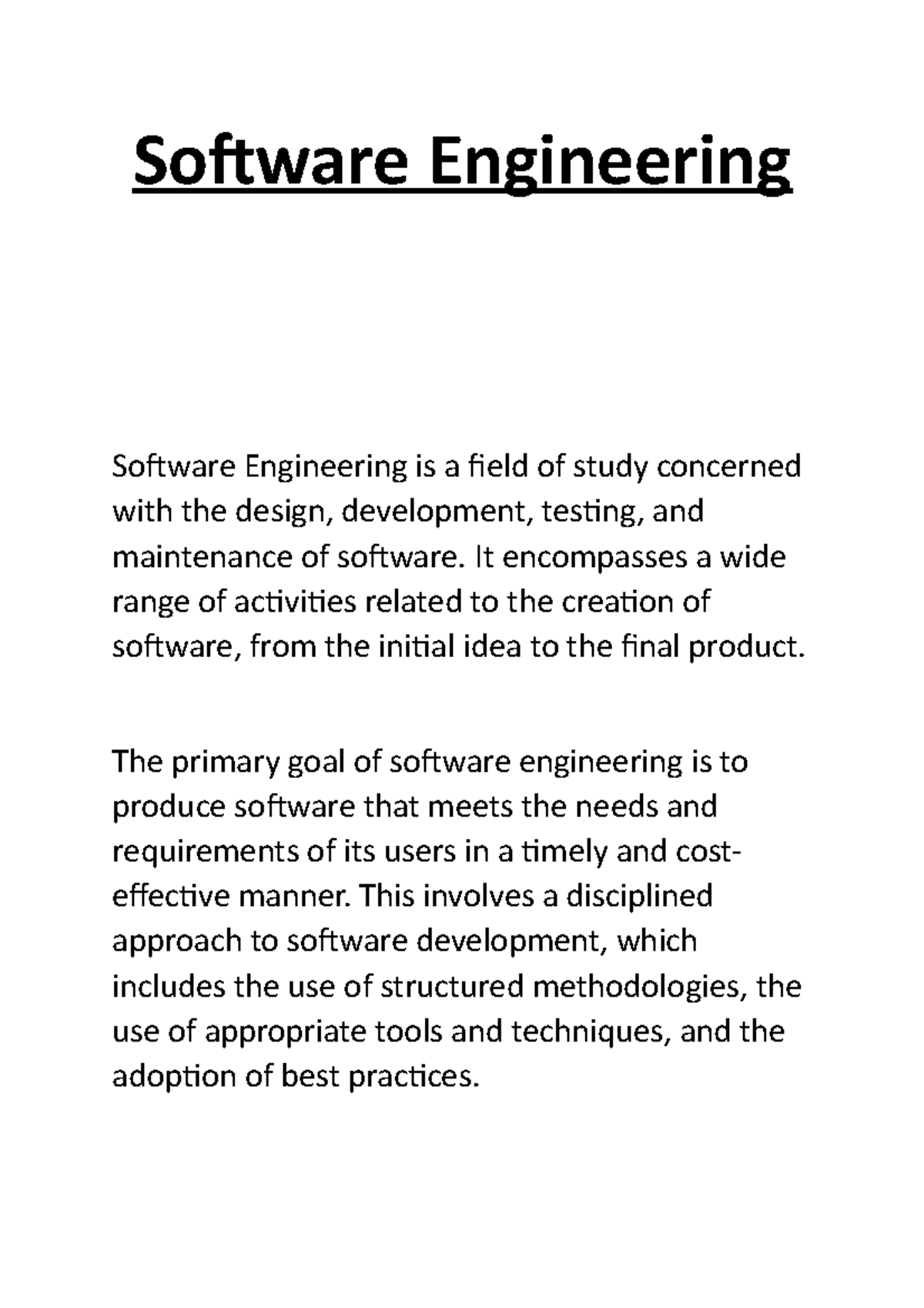 Software Engineering - Software Engineering Software Engineering is a field of study concerned ...
