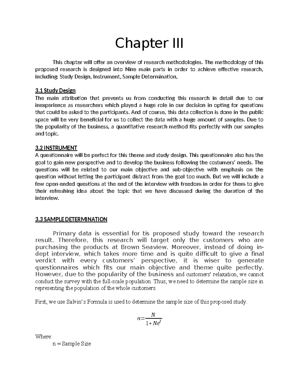 Research Methodology - Chapter III This chapter will offer an overview of research methodologies ...