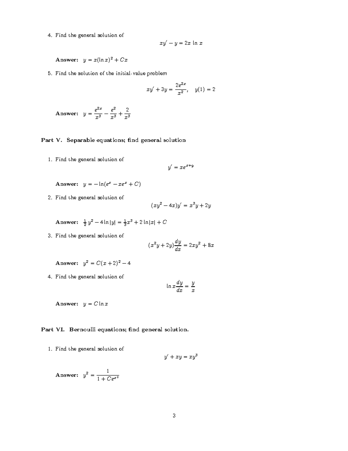 Exam1 - Practice questions. - Find the general solution of xy′ − y = 2x ln x Answer: y = x(ln x ...