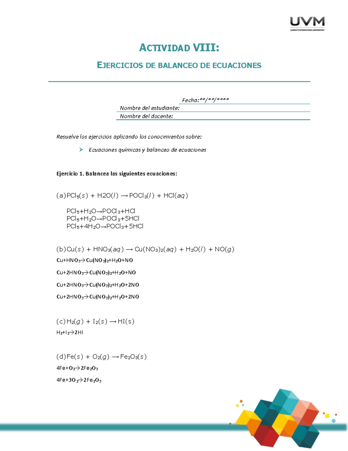 Actividad 8. Ejercicios - A CTIVIDAD VIII: EJERCICIOS DE BALANCEO DE ECUACIONES Fecha ...