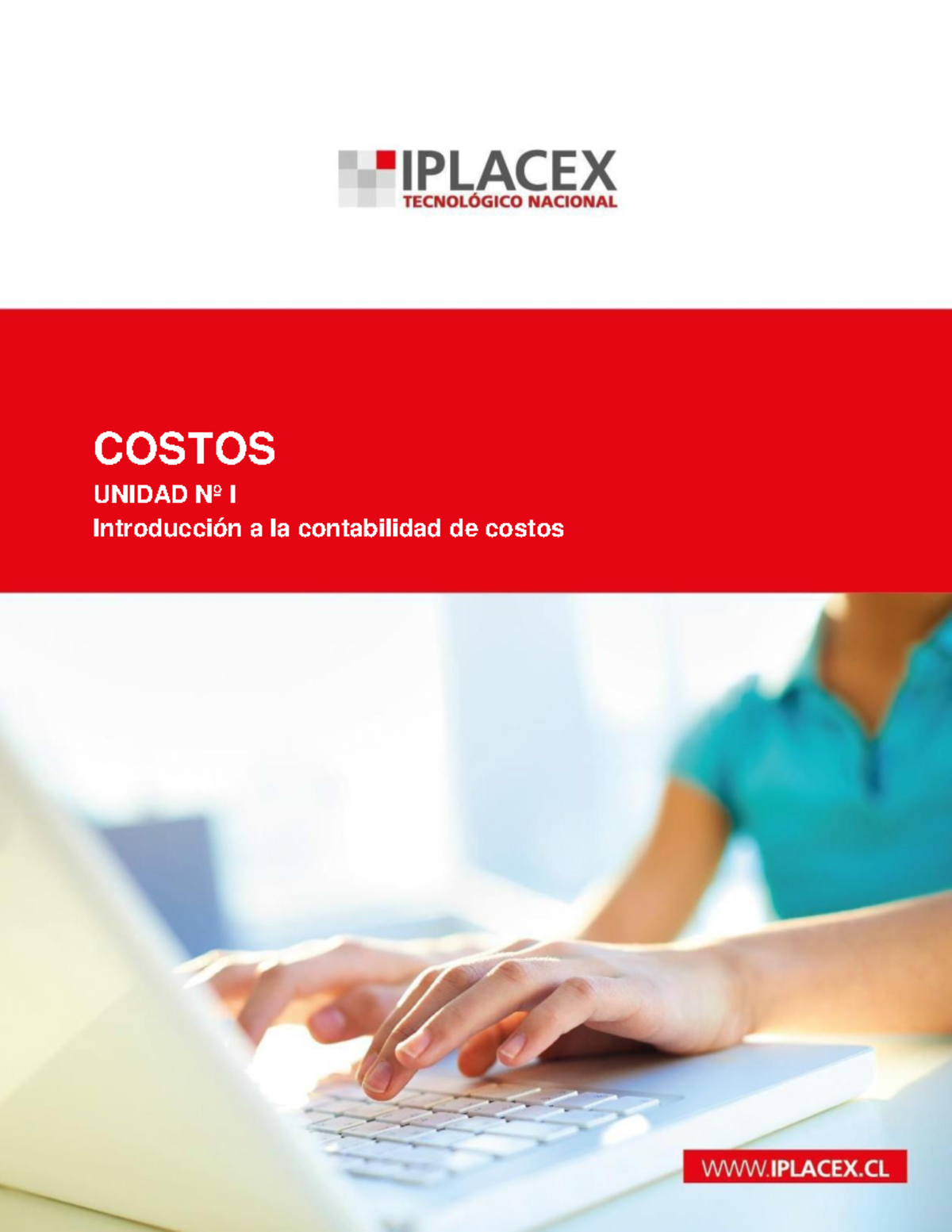 ME 1 Introducción a la Contabilidad de Costos - COSTOS UNIDAD Nº I Introducción a la ...