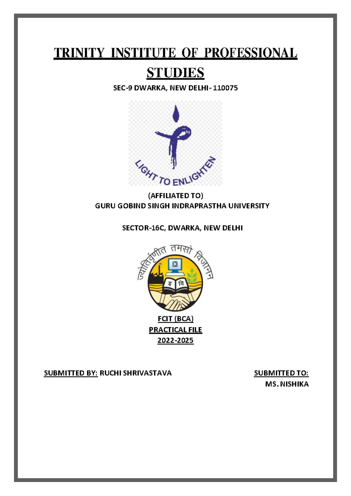 FCIT Practical FILE - TRINITY INSTITUTE OF PROFESSIONAL STUDIES SEC-9 DWARKA, NEW DELHI- 110075 ...