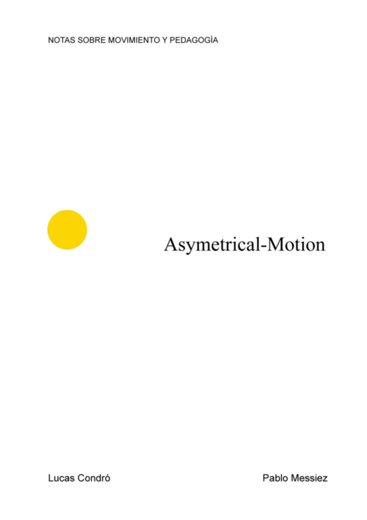Asymmetrical-motion - NOTAS SOBRE MOVIMIENTO Y PEDAGOGÌA Asymmetrical ...