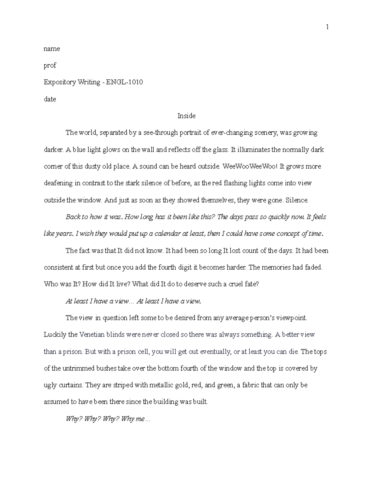 Project 1 Creative Narrative- ENGL 1010 - name prof Expository Writing ...