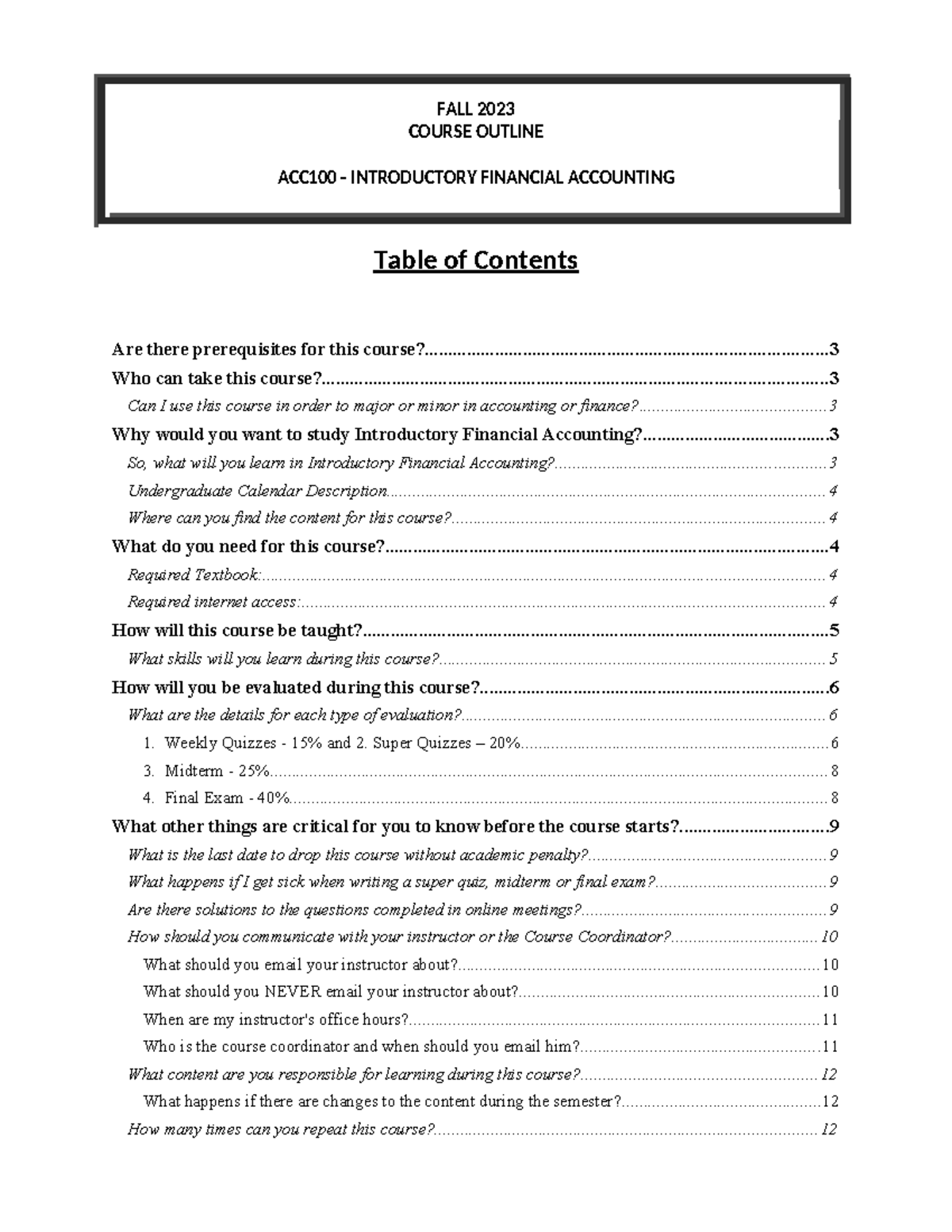 ACC100 - Course Outline - Fall 2023 - COURSE OUTLINE ACC100 ...