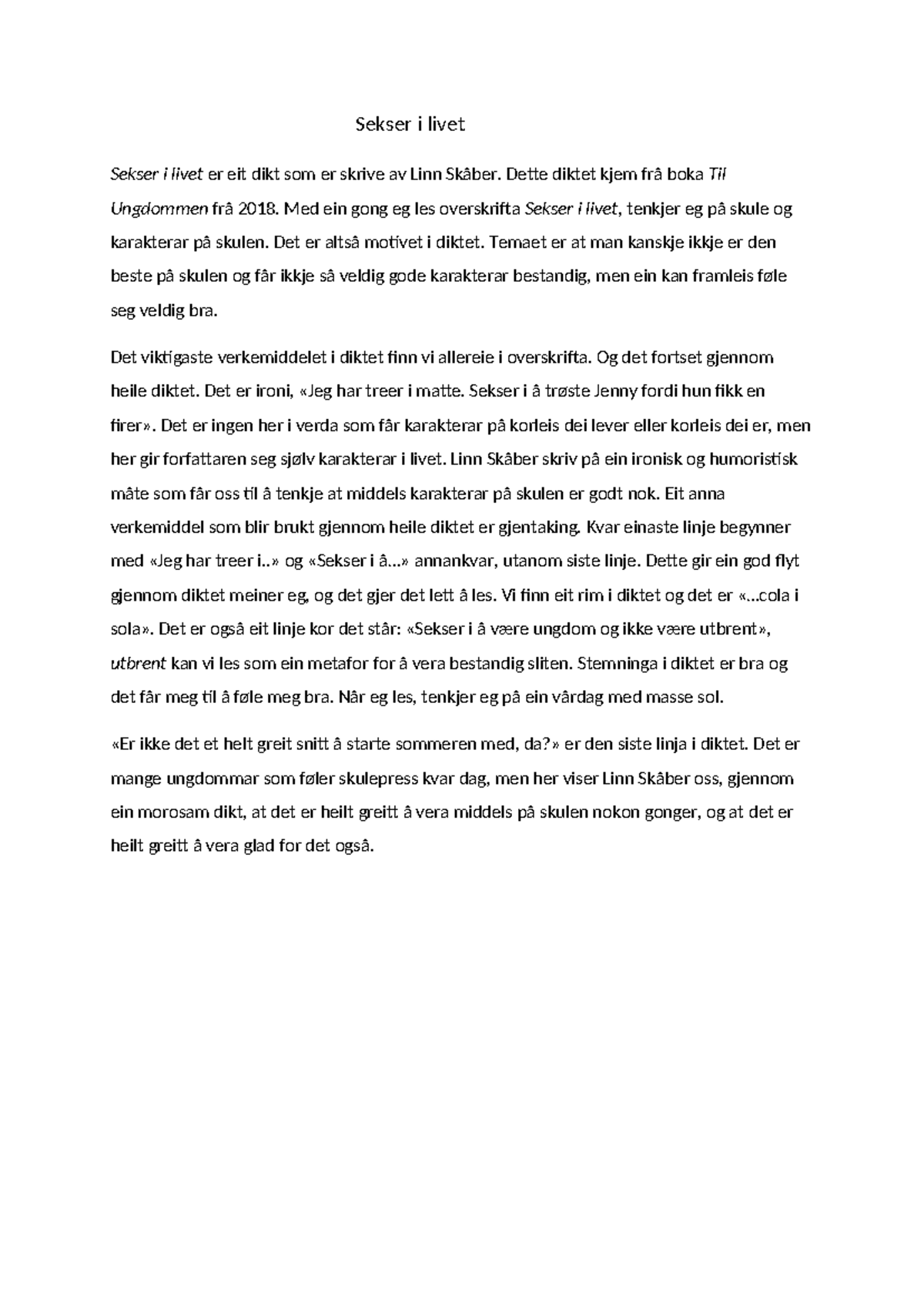 Kortsvar sidemål - Sekser i livet Sekser i livet er eit dikt som er ...