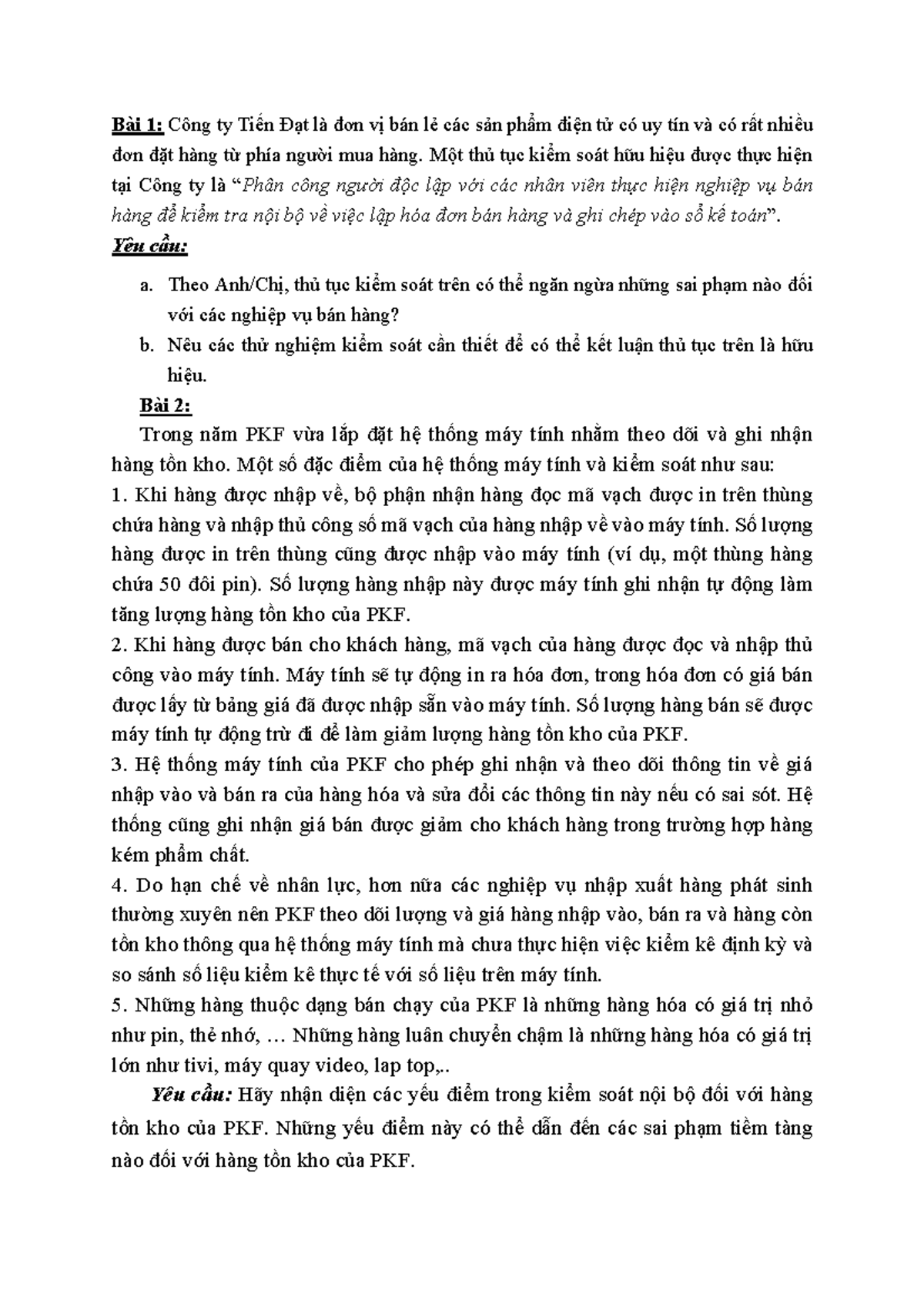 Bài tập KSNB - bài tập kiểm soát nội bộ - Bài 1: Công ty Ti¿n ¿t là ¡n vß bán l¿ các s¿n ph¿m ...