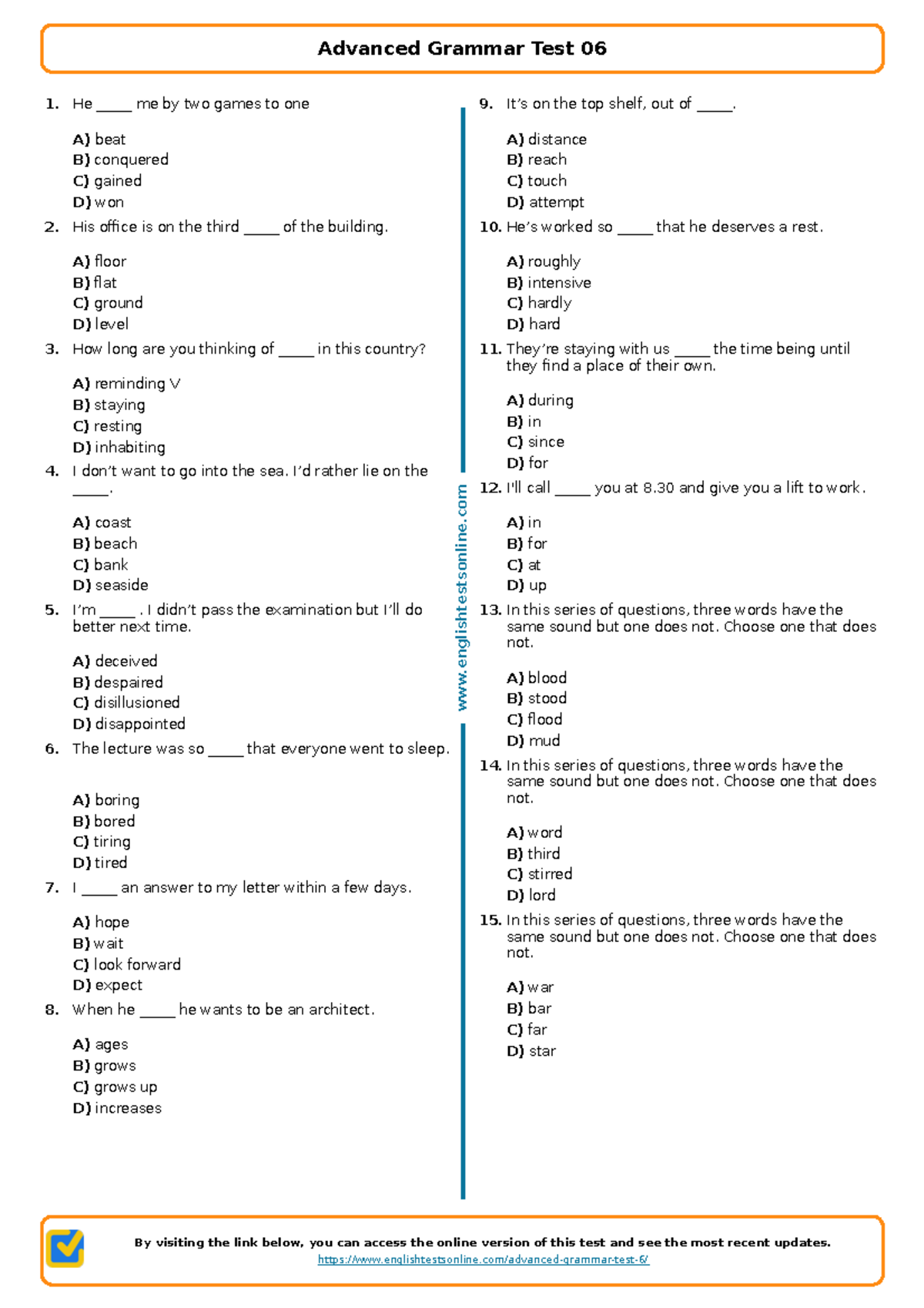 Advanced Grammar Test - He _____ me by two games to one A) beat B ...
