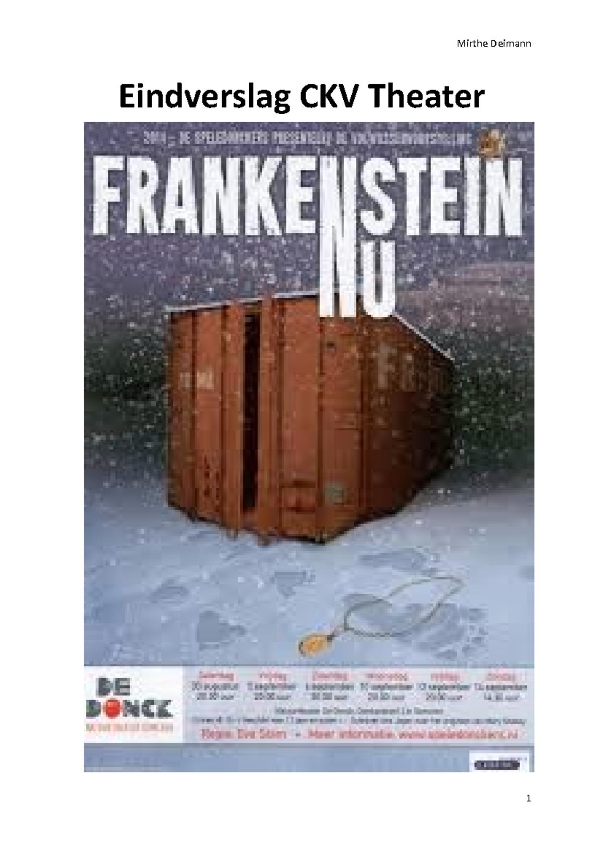 Eindverslag ckv theater - Eindverslag CKV Theater A. Voorverslag Frankenstein NU Het verhaal: Op ...