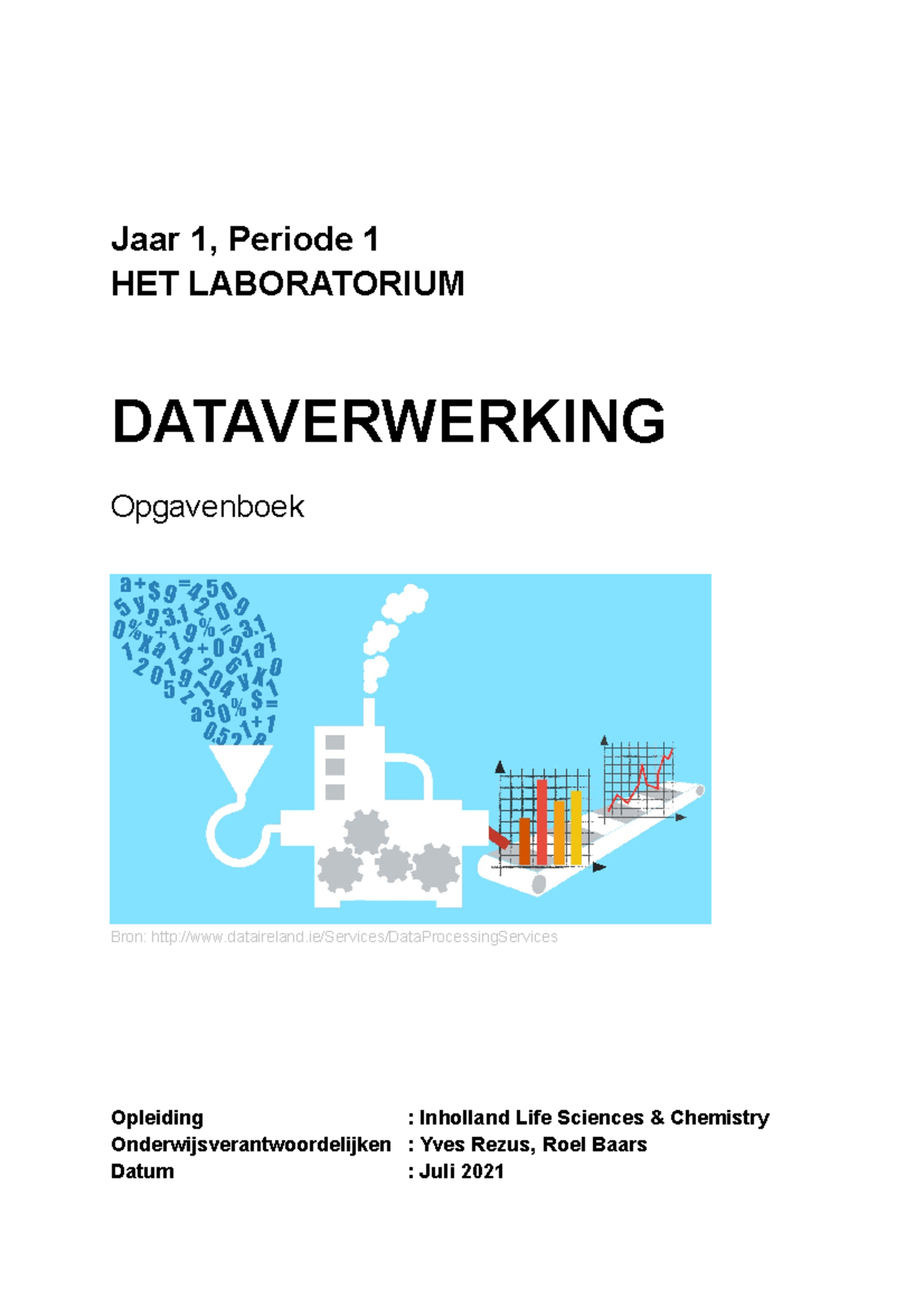 Opgavenboek Dataverwerking 2021-2022-3 - Jaar 1, Periode 1 HET LABORATORIUM DATAVERWERKING ...