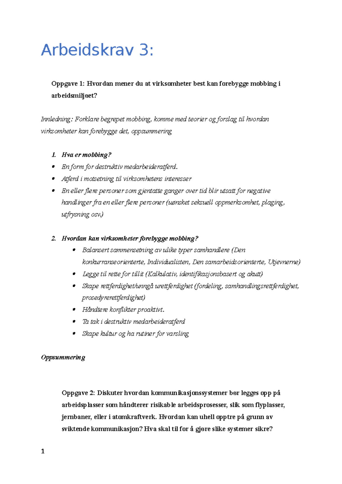 Arbeidskrav 3- organisasjon og ledelse - Arbeidskrav 3: Oppgave 1: Hvordan mener du at ...