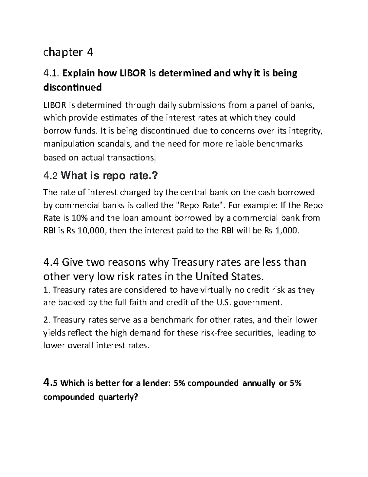 Ch4 - important short question of derivative - Chapter 4 4. Explain how LIBOR is determined and ...