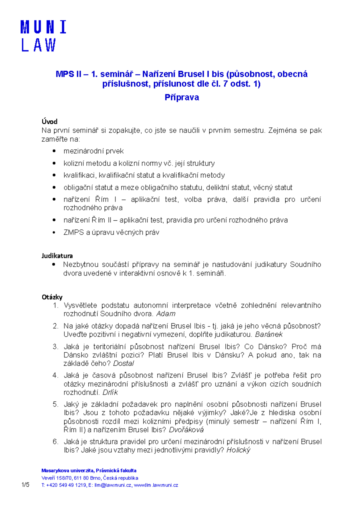 Mps II- seminář - MPS II – 1. seminář – Nařízení Brusel I bis (působnost, obecná příslušnost ...