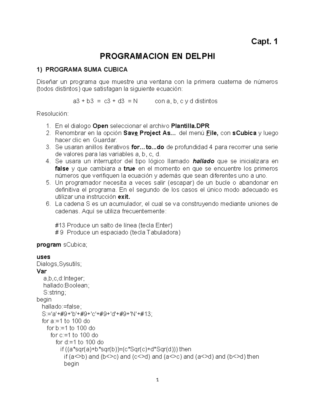Capitulo 1 - APUNTE DE PROGRAMACION - Capt. 1 PROGRAMACION EN DELPHI 1) PROGRAMA SUMA CUBICA ...
