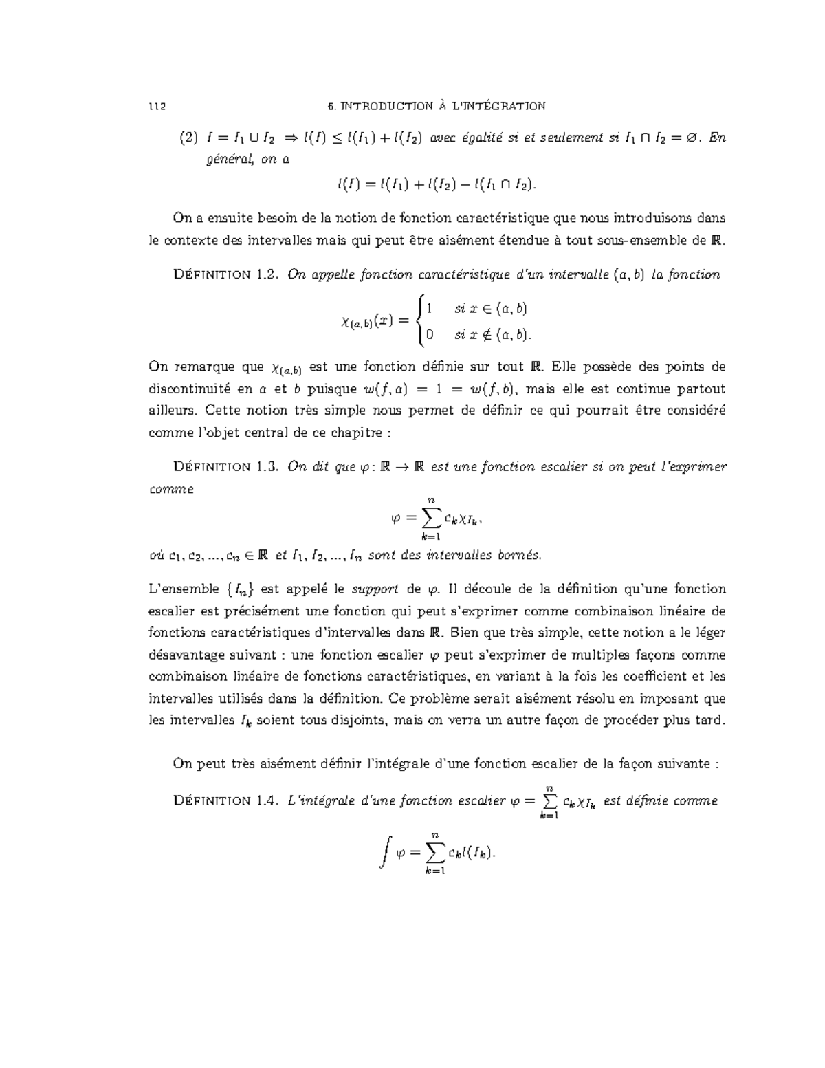 Cours Math Collin Analyse-38 - 112 6. INTRODUCTION `A L’INT ́EGRATION (2) I = I 1 ∪ I 2 ⇒ l(I) ≤ ...