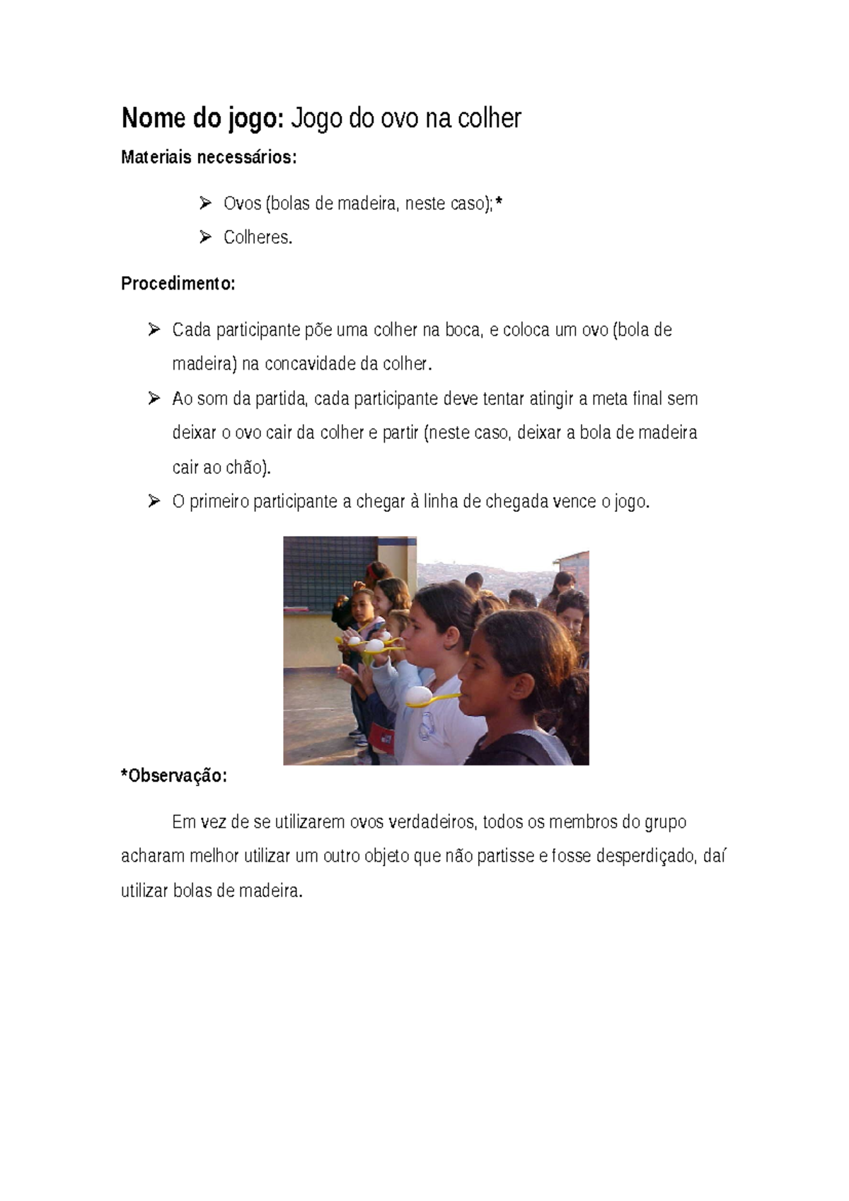 Jogos tradicionais ovo e colher - Nome do jogo: Jogo do ovo na colher ...