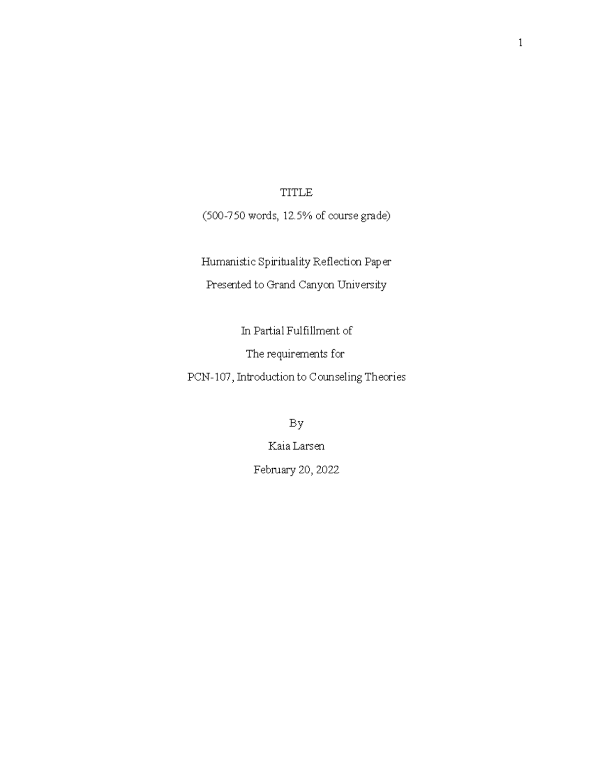 Humanistic Spirituality Reflection Paper - TITLE (500-750 words, 12% of ...