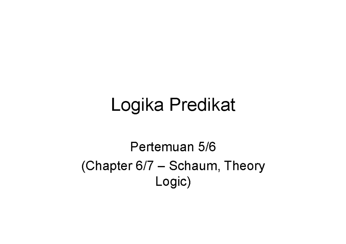 4-Logika-predikat 1 - logika predikat - Logika Predikat Pertemuan 5 ...