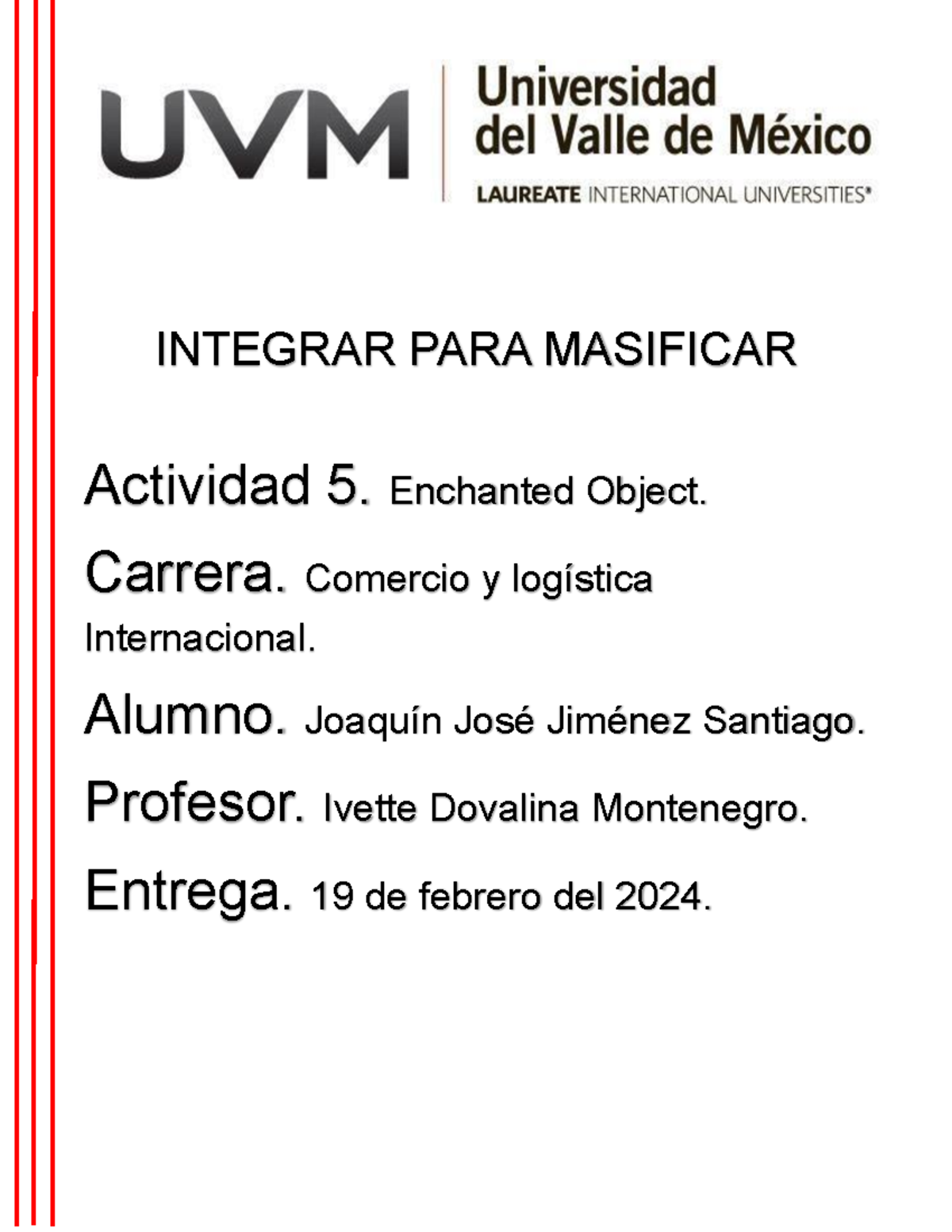 Actividad 5 Enchanted Object JJJS - INTEGRAR PARA MASIFICAR Actividad 5. Enchanted Object ...