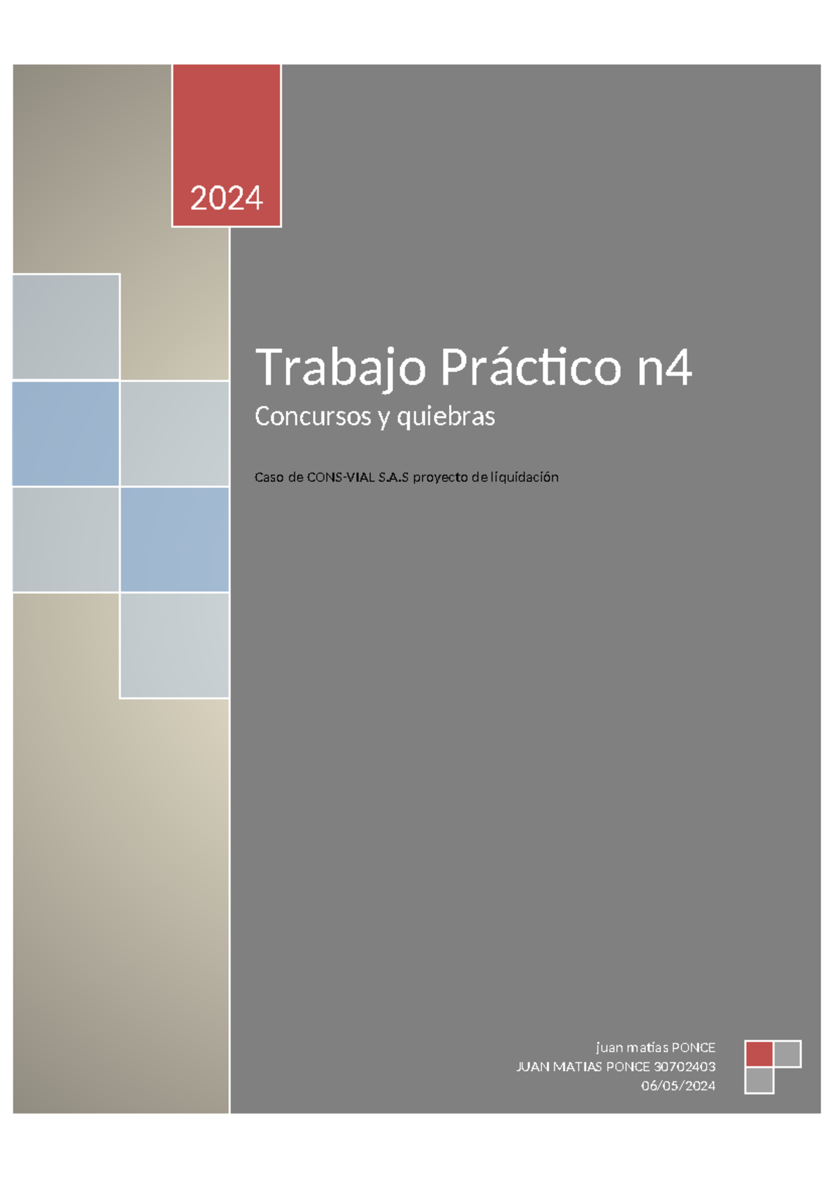 Tp 4 Concurso Y Quiebra - Trabajo Práctico n Concursos y quiebras Caso de CONS-VIAL S.A proyecto ...