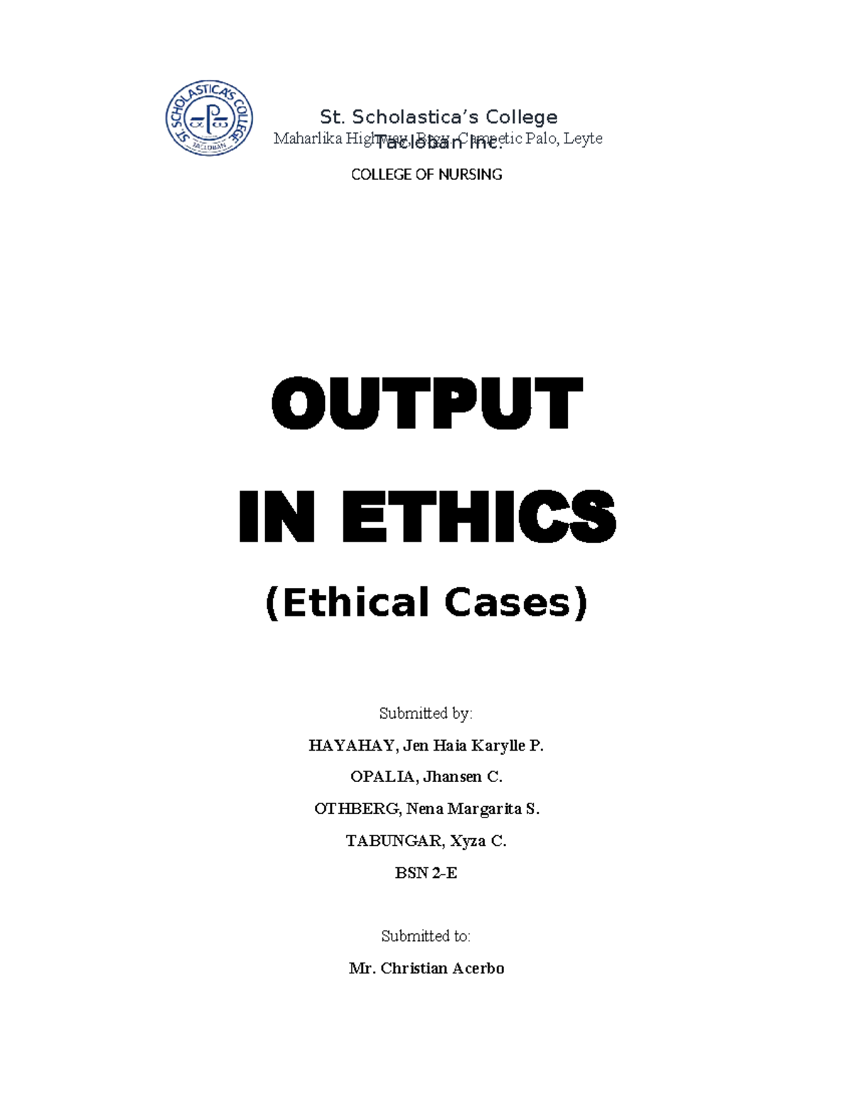 Ethical Cases - english - COLLEGE OF NURSING OUTPUT IN ETHICS (Ethical Cases) Submitted by ...