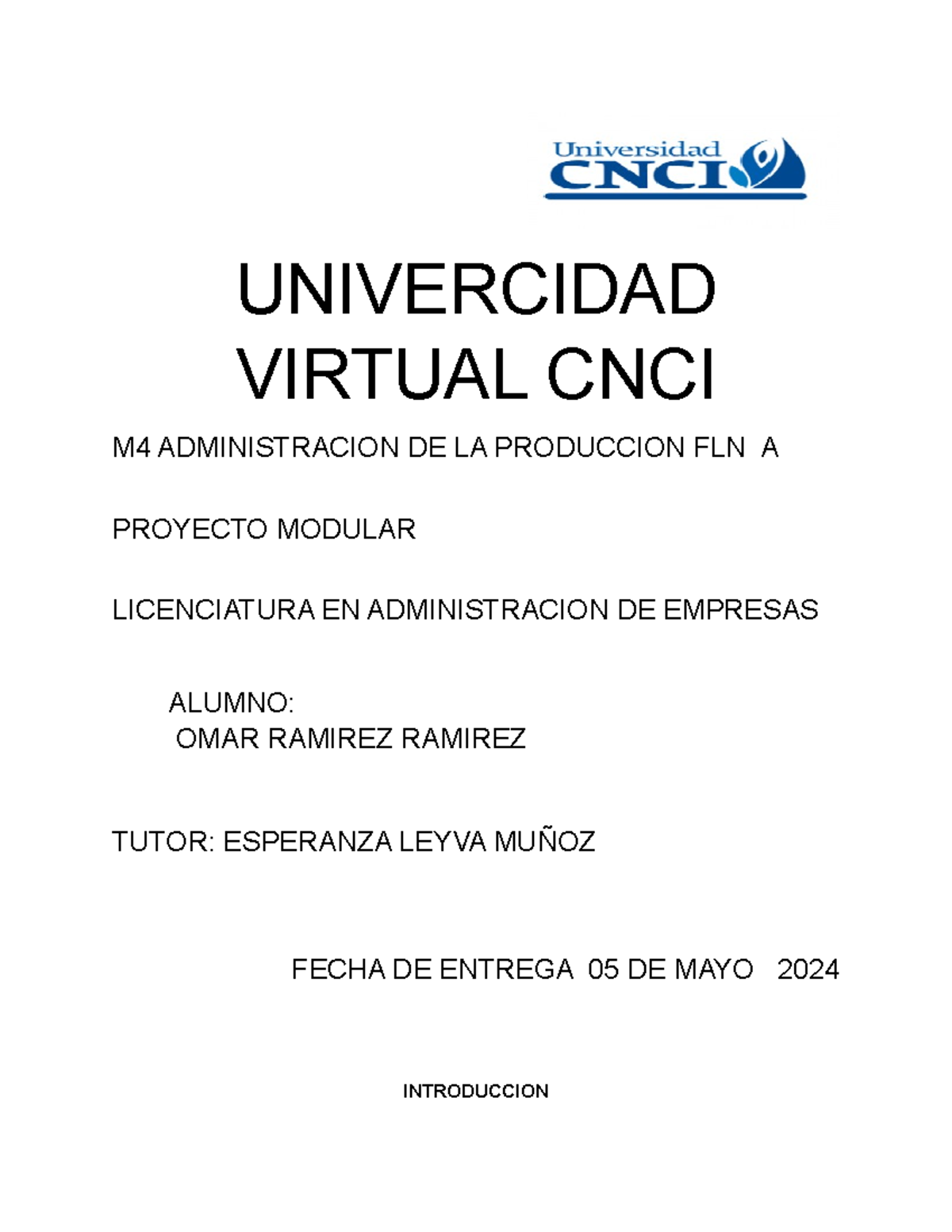 Proyecto Modular - UNIVERCIDAD VIRTUAL CNCI M4 ADMINISTRACION DE LA PRODUCCION FLN A PROYECTO ...
