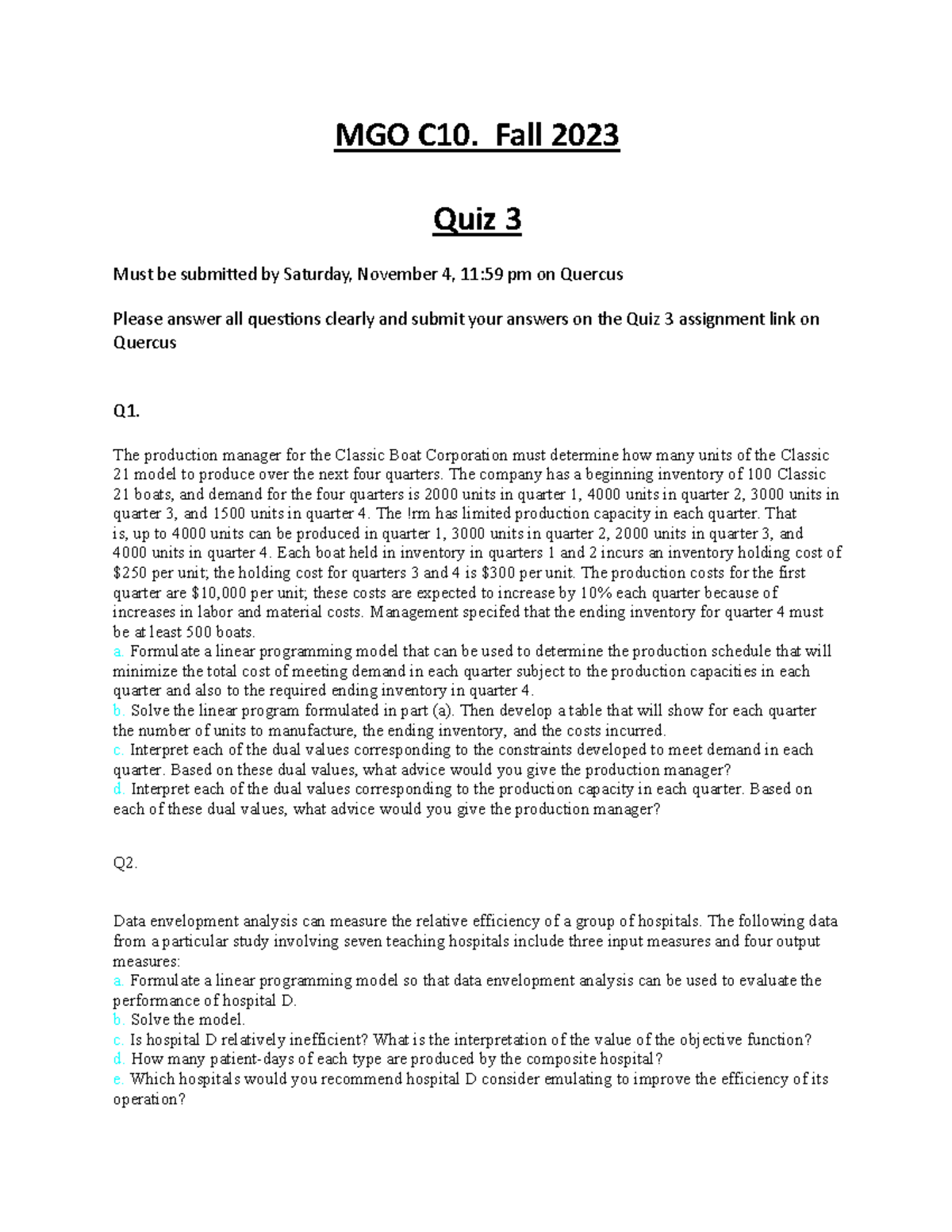 Quiz 3 - Quiz 3 for mgoc10 - MGO C10. Fall 2023 Quiz 3 Must be submi*ed ...