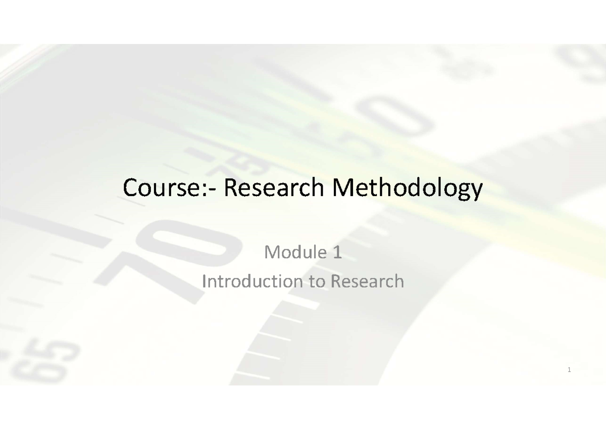 RM Module 1 PPT - Introduction to Research - Course:- Research ...