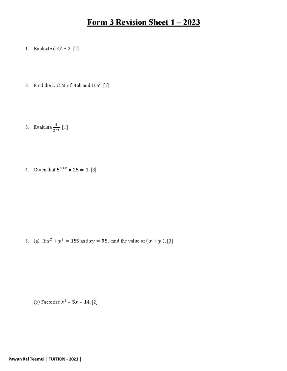 Form 3 Revision Sheet 1A - Evaluate (-3) 2 + 2. [1] 2. Find the L.C of ...