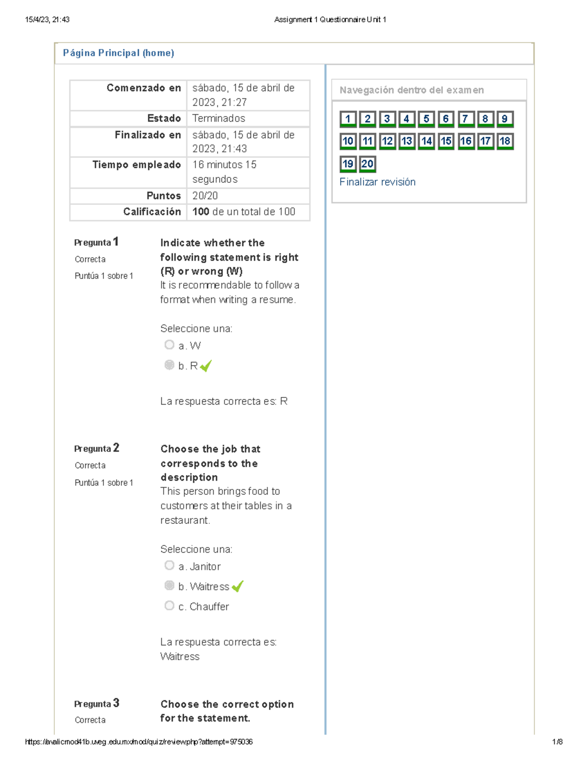 Assignment 1 Questionnaire Unit 1 - Página Principal (home) Pregunta 1 Correcta Puntúa 1 sobre 1 ...