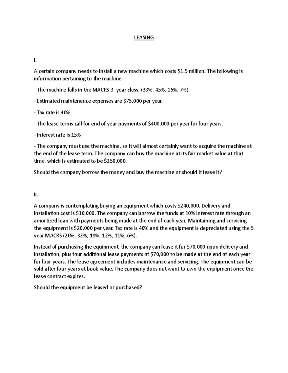 Problems on leasing - LEASING I. A certain company needs to install a ...