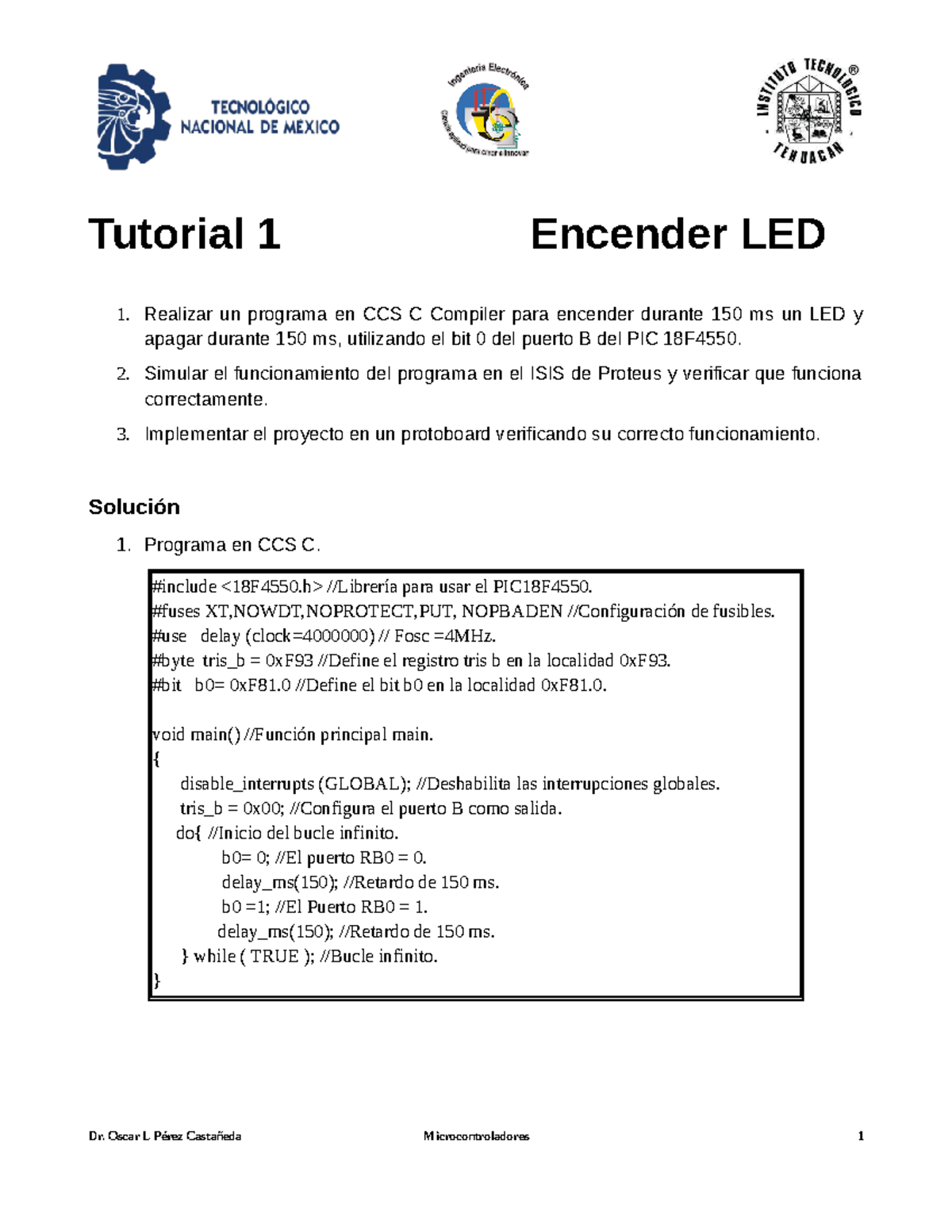 T1 Encender LED - practicas - Tutorial 1 Encender LED Realizar un programa en CCS C Compiler ...