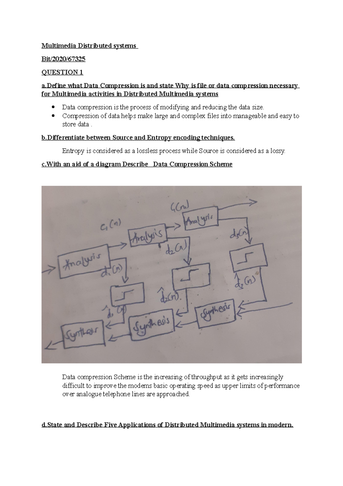 Multimedia systems - Multimedia Distributed systems Bit/2020/ QUESTION 1 a what Data Compression ...