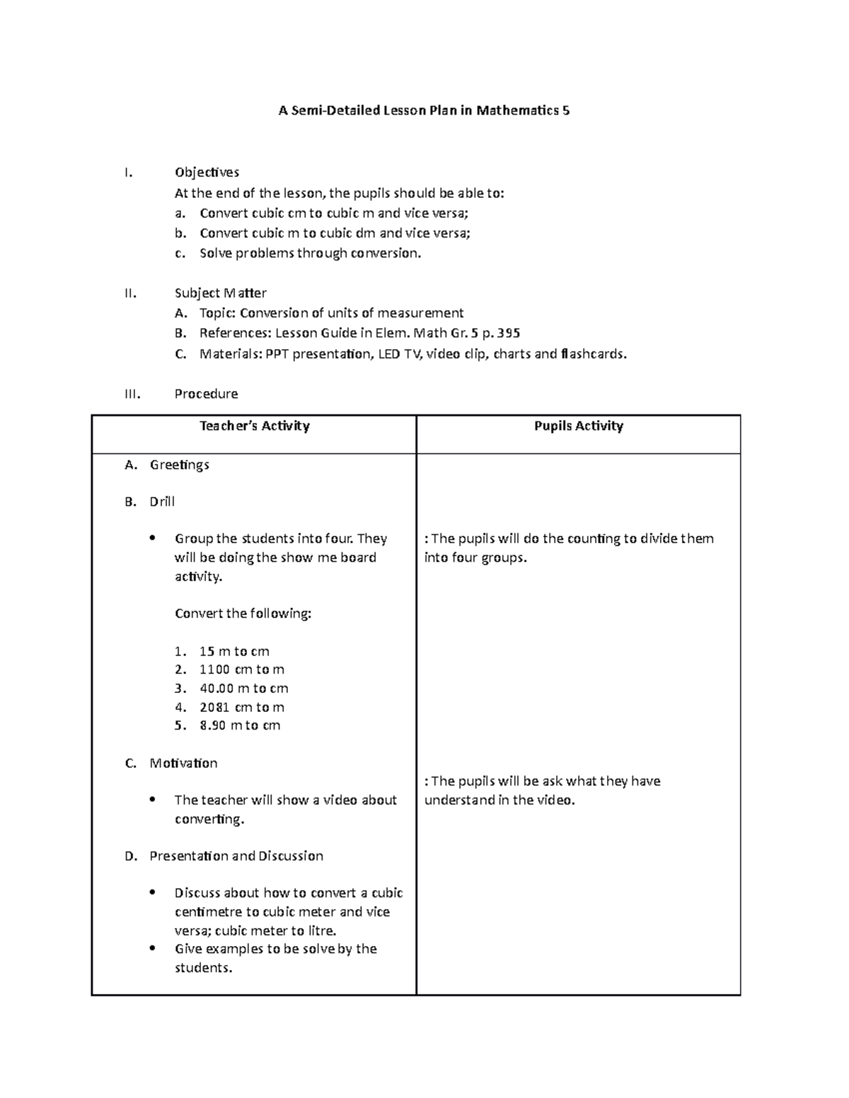 A Semi-Detailed Lesson Plan in Mathematics 5 - Objectives At the end of ...