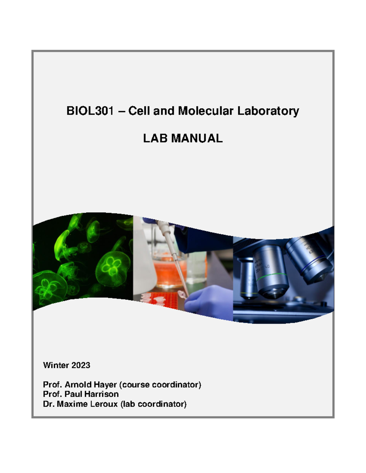 BIOL301 Labs1-5 Manual W2023 - Copy - BIOL301 – Cell and Molecular ...