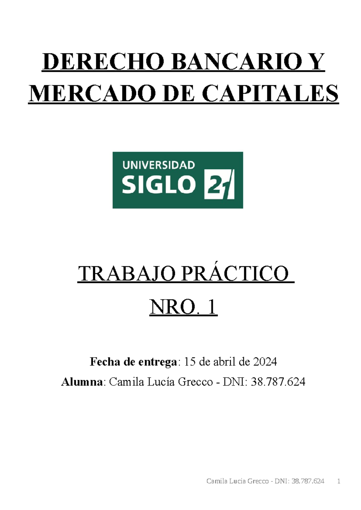Trabajo Practico 1- Derecho Bancario - DERECHO BANCARIO Y MERCADO DE CAPITALES TRABAJO PRÁCTICO ...