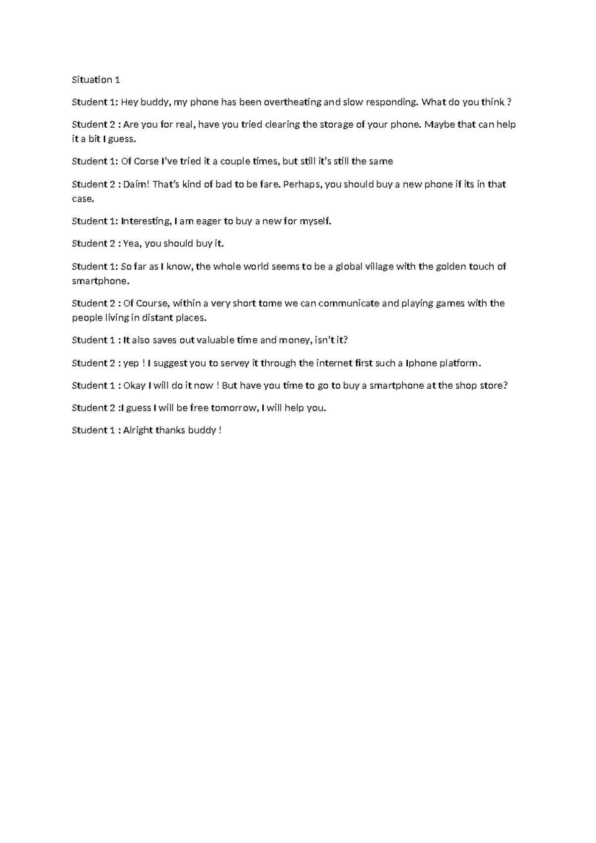 CE 2 - script for video - Situation 1 Student 1: Hey buddy, my phone ...