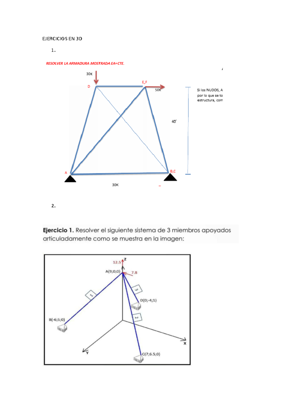 Ejercicios EN 3D - EJERCICIOS EN 3D 1. RESOLVER LA ARMADURA MOSTRADA 30K EF 0 los NUDOS, A por ...