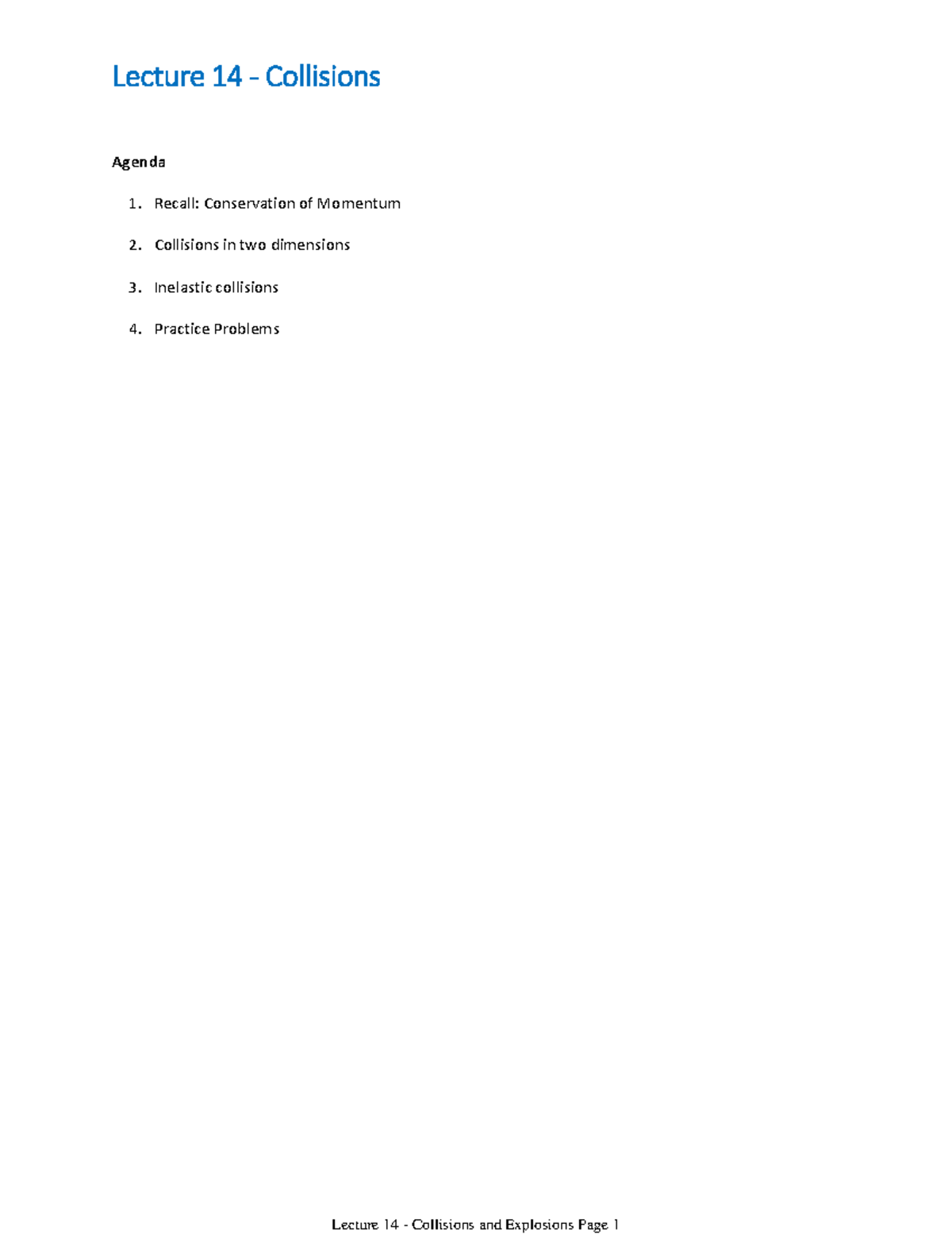 Collisions and Explosions Solutions - Agenda 1. Recall: Conservation of ...