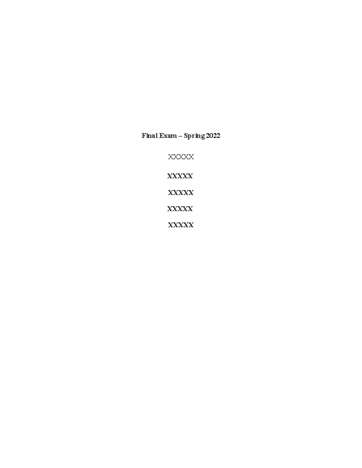 Final Exam Q A Final Exam Spring 2022 XXXXX XXXXX XXXXX XXXXX final-exam-q-a-final-exam-spring-2022-xxxxx-xxxxx-xxxxx-xxxxx