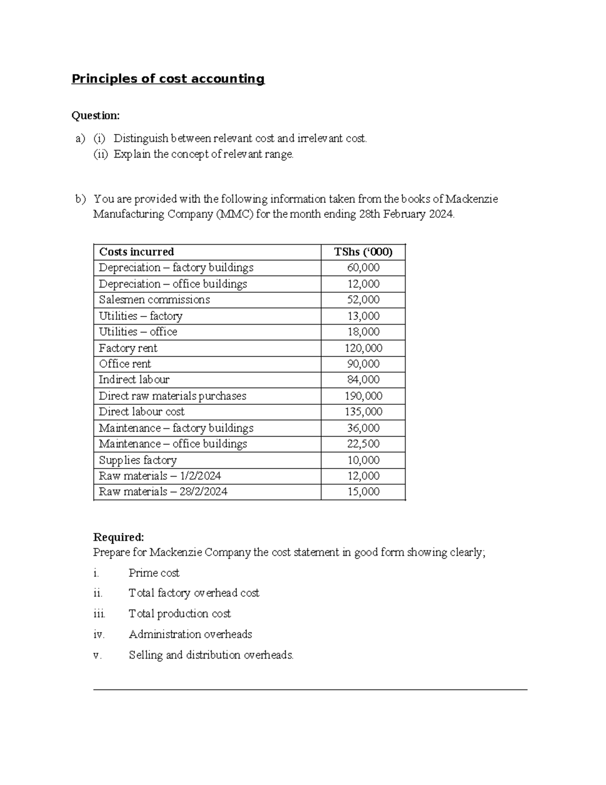 Cost statement question - Principles of cost accounting Question: a) (i) Distinguish between ...