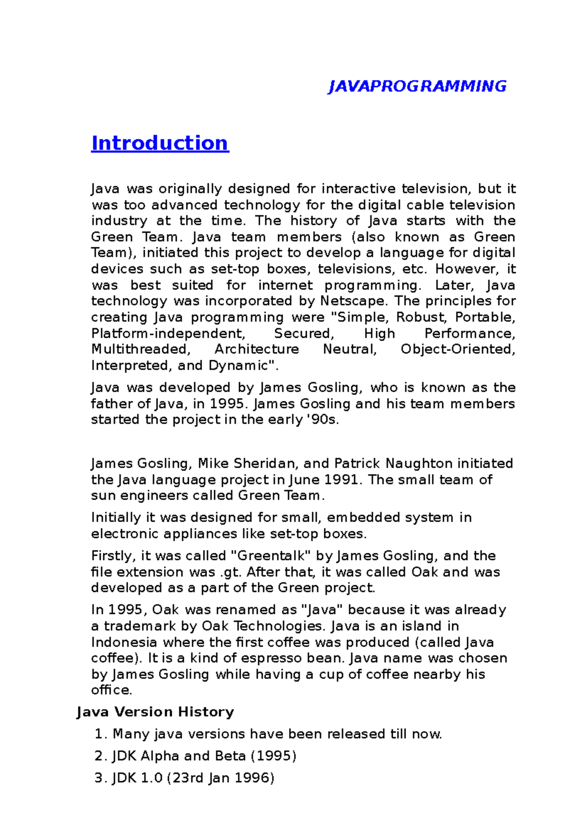 Java Programming - JAVAPROGRAMMING Introduction Java was originally designed for interactive ...