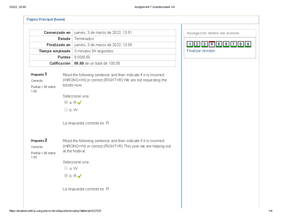 Assignment 7 Questionnaire U4 - Página Principal (home) Pregunta 1 Correcta Puntúa 1 sobre 1 ...