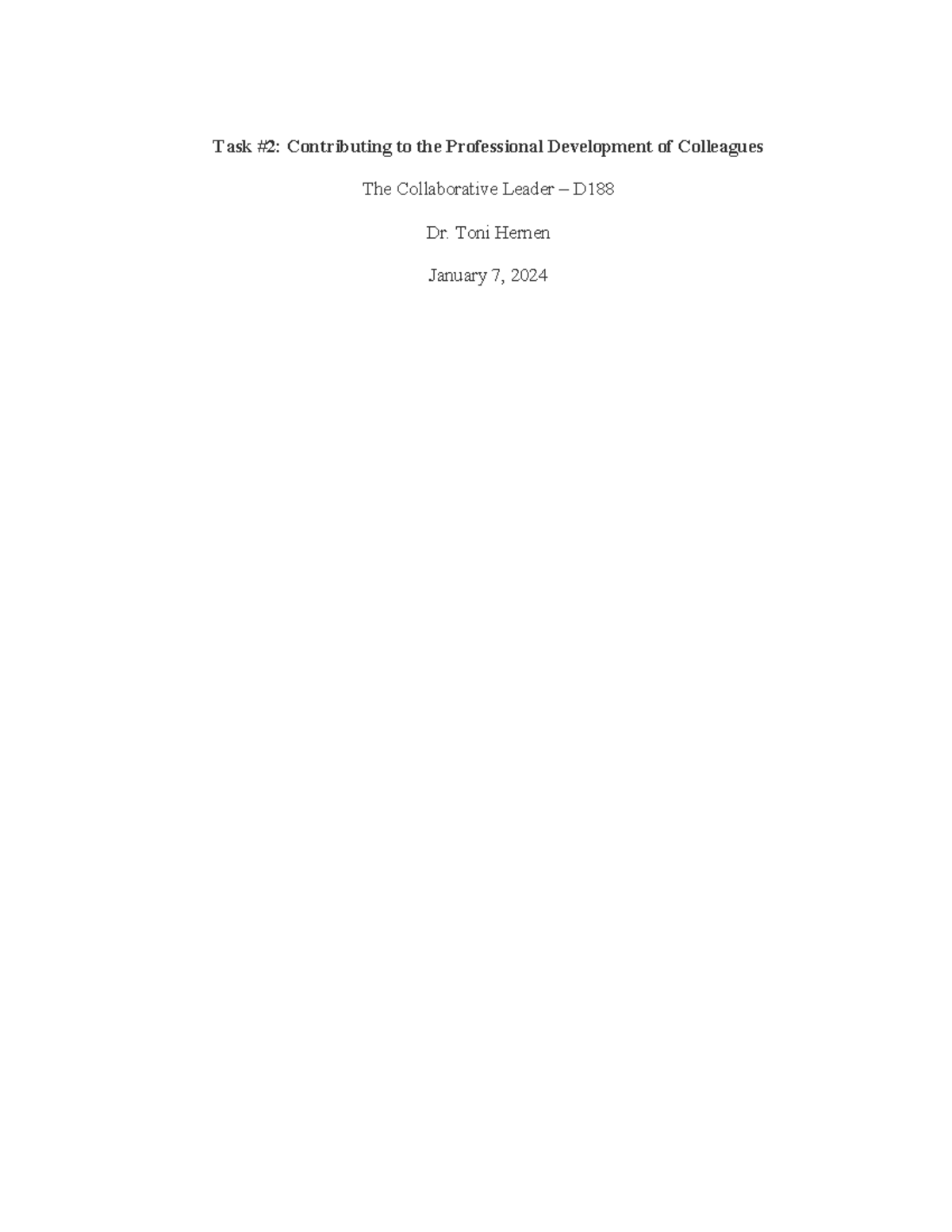 D188 Task 2 - Task #2: Contributing to the Professional Development of Colleagues The ...