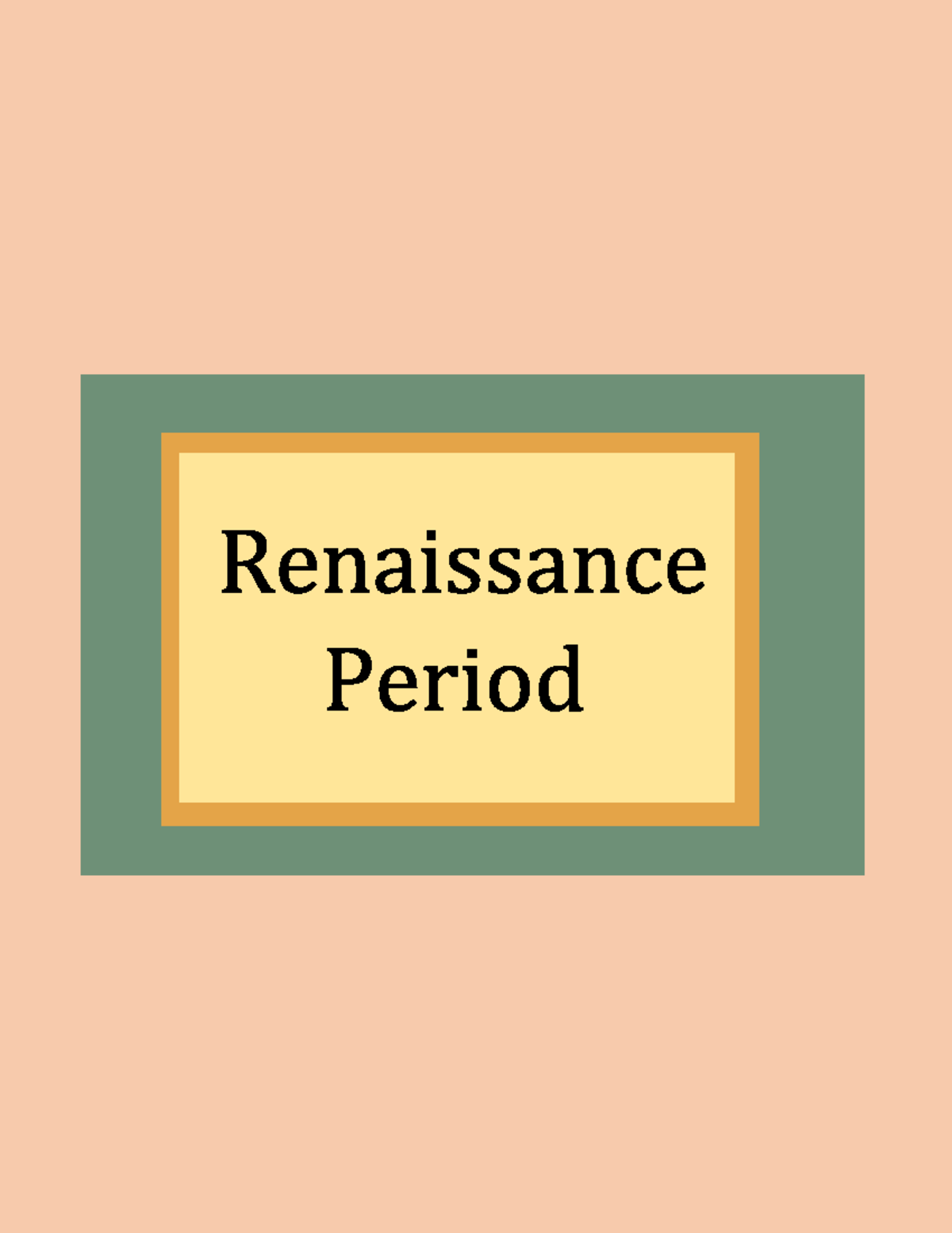 Group 8 Renaissance Period - Title: Renaissance Period Sub – topics ...
