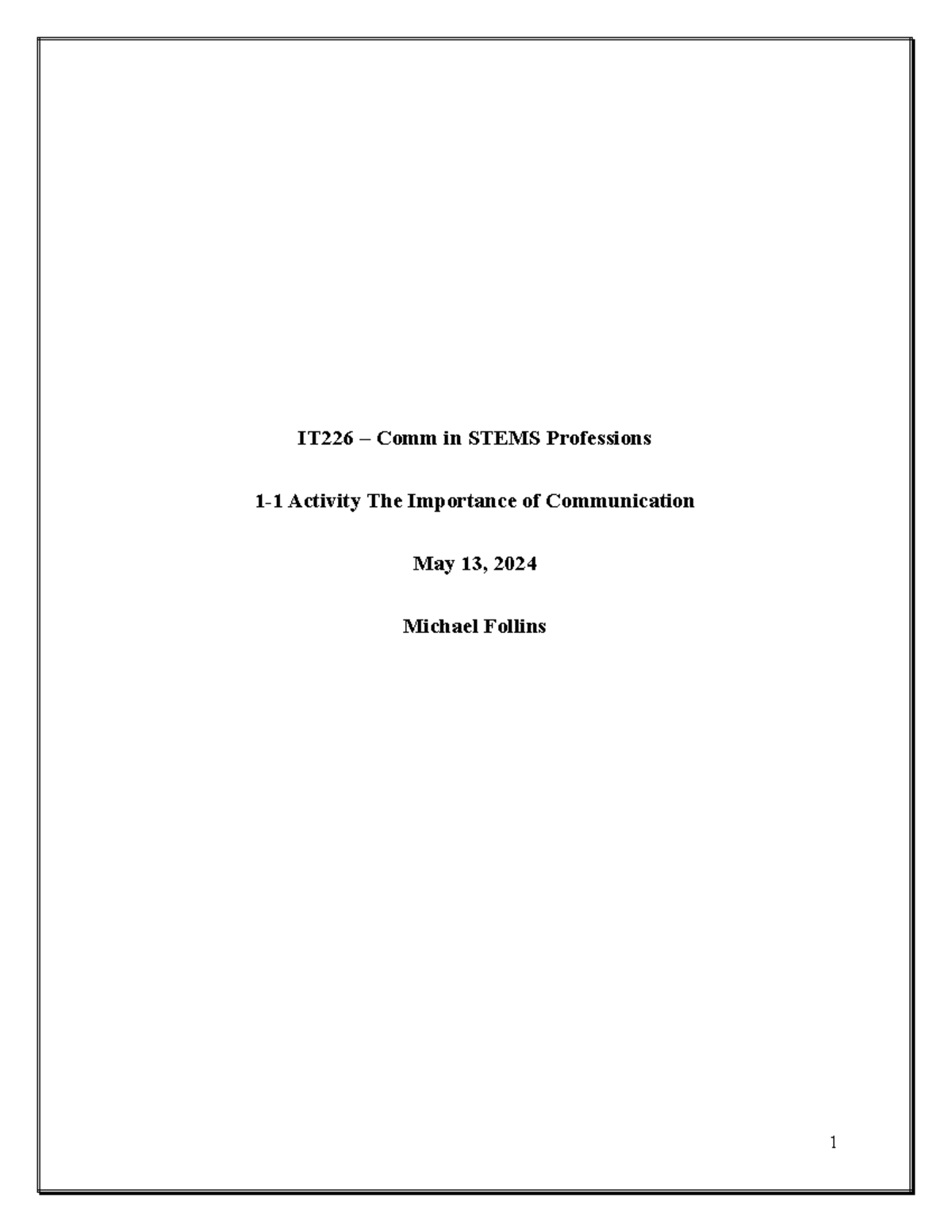 IT226 1-1 Activity - IT226 – Comm in STEMS Professions 1-1 Activity The ...