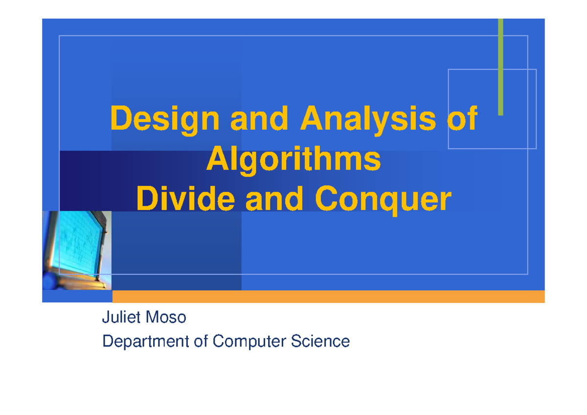 Lecture 7 and 8 Divide and conquer Dynamic programming - Design and Analysis of Algorithms ...